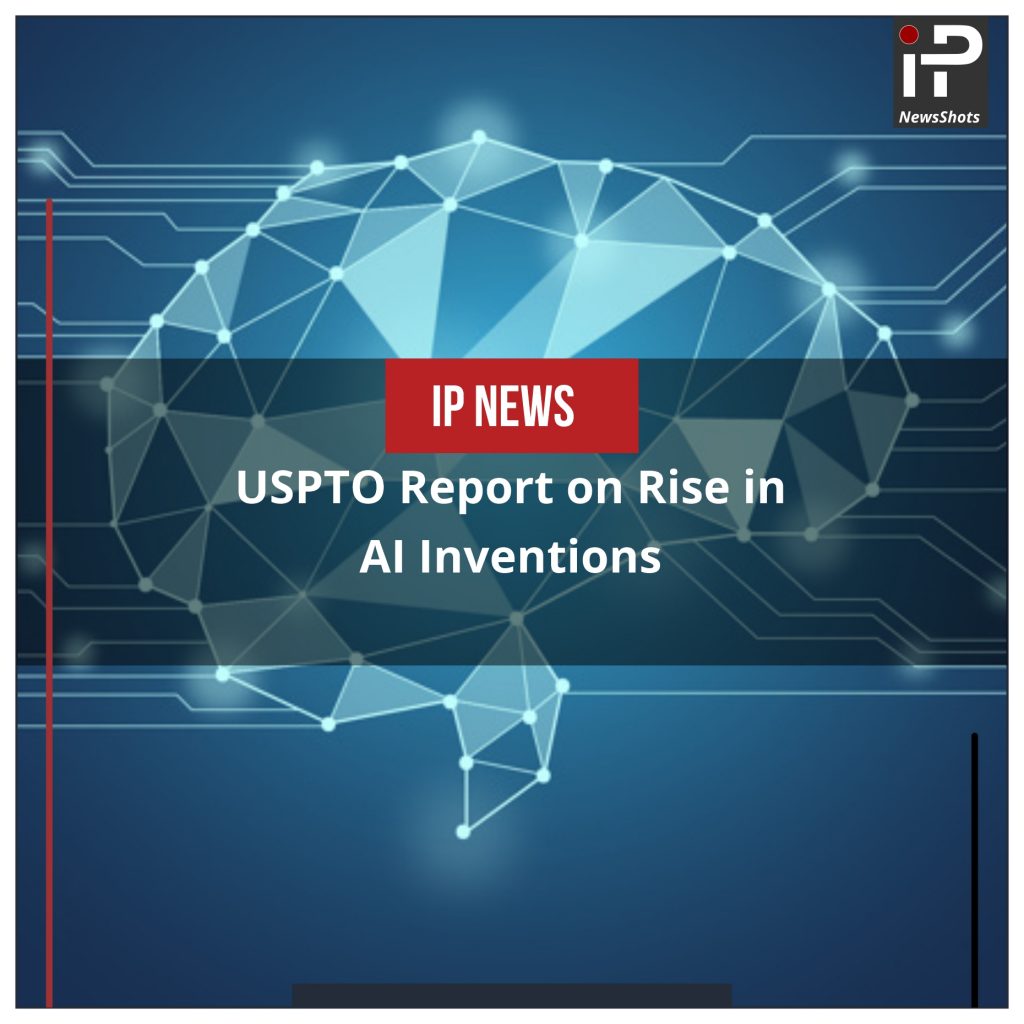 USPTO Report on Rise in AI Inventions - IP News Shots USPTO Report on Rise in AI Inventions - IP News Shots