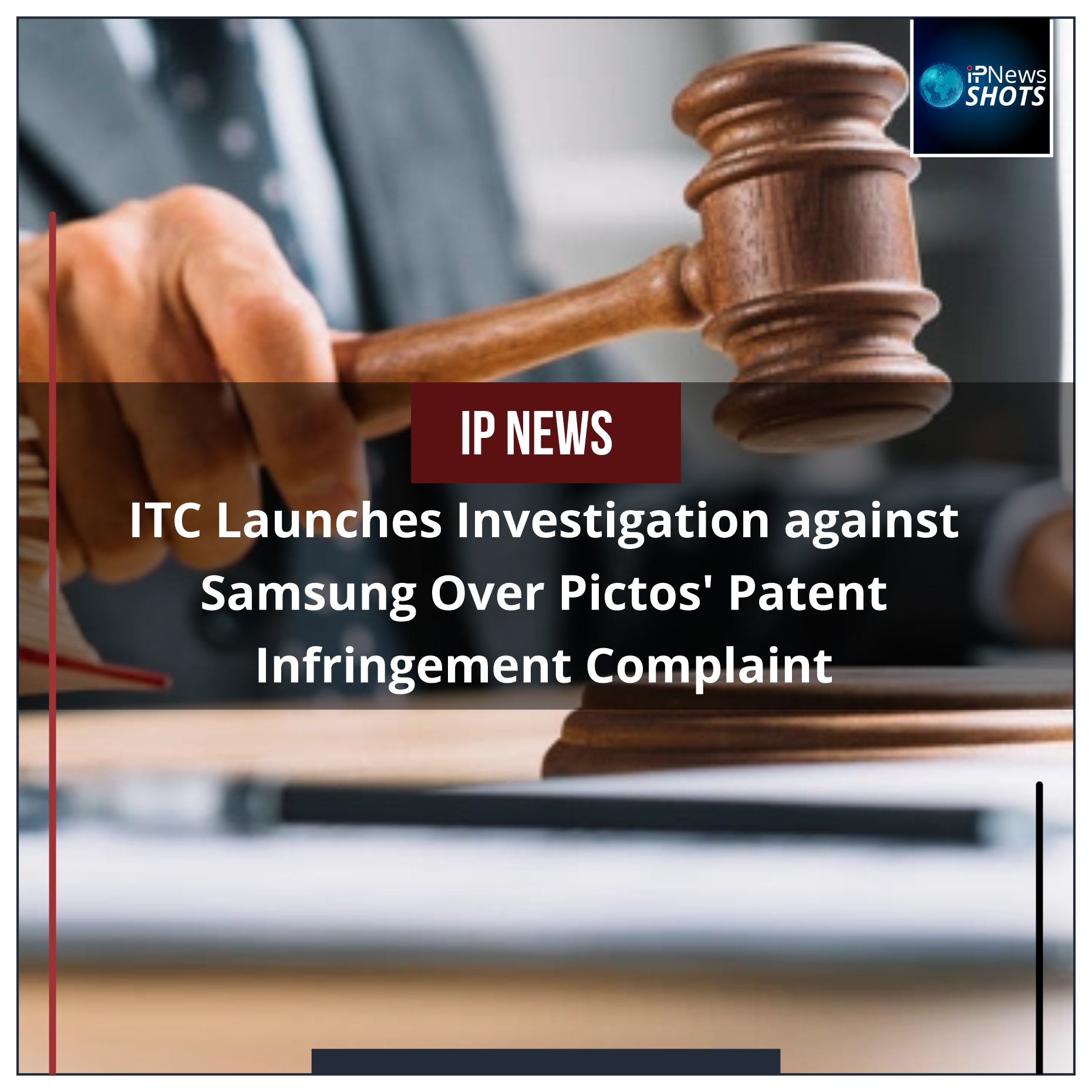 Itc Launches Investigation Against Samsung Over Pictos Patent